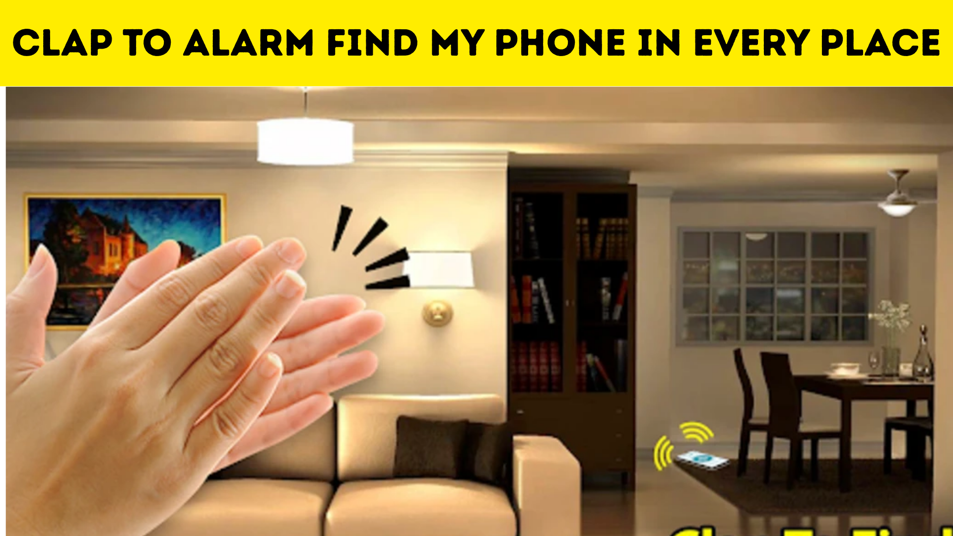 Clap To Alarm Find My Phone In Every Place - IPIT