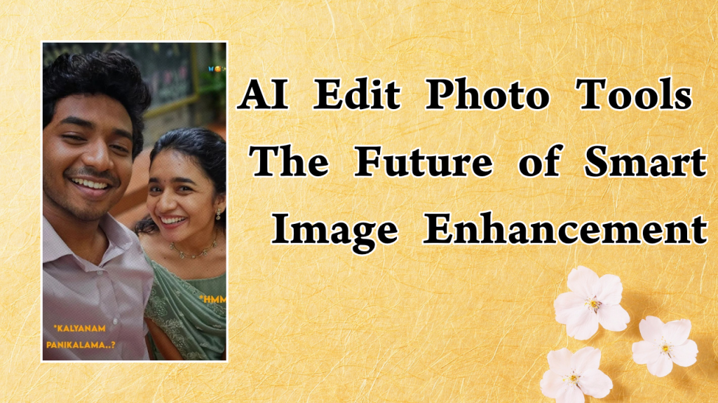 AI Edit Photo Tools The Future of Smart Image Enhancement - IPIT IN